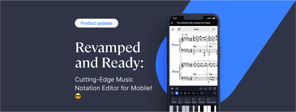 Revamped and Ready: New Music Notation Editor on Mobile