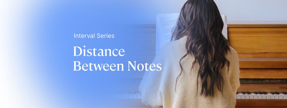 Exploring the distance between notes: semi tones and tones