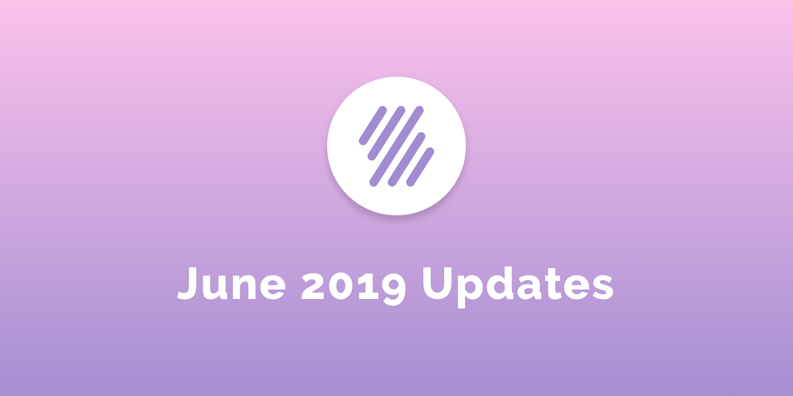 June 2019 Updates