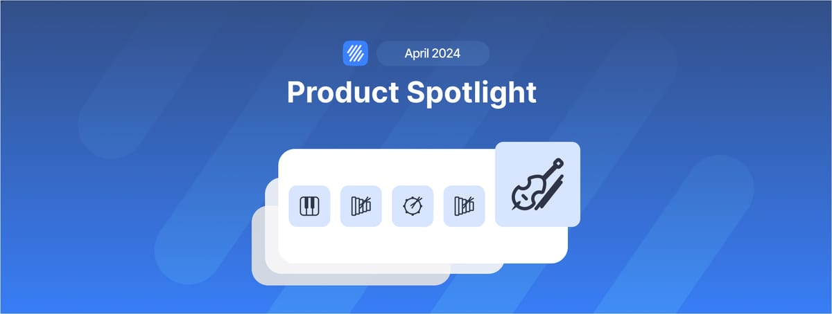 Latest Updates, April 2024: New Instrument Templates, Editor hacks, and ...